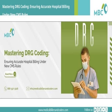 Mastering DRG Coding: Ensuring Accurate Hospital Billing Under New CMS Rules | PPTX