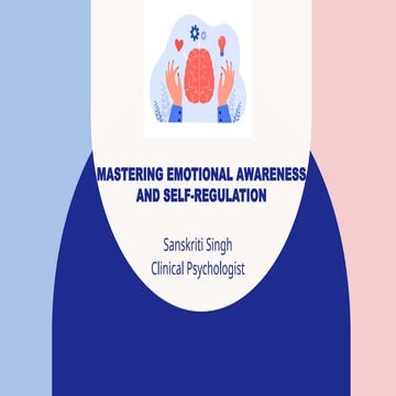 Mastering emotional awareness and self-regulation.pptx