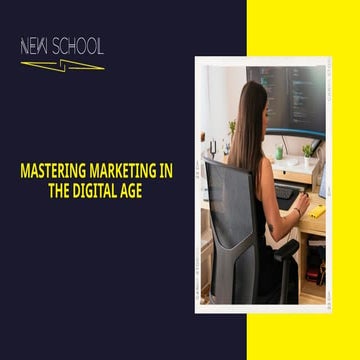 Mastering Marketing in the Digital Age- New school.pptx