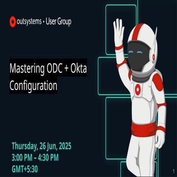 Mastering ODC + Okta Configuration - Chennai OSUG | PPTX