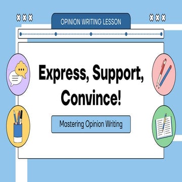 Mastering Opinion Writing Education Presentation in Blue White Simple ...