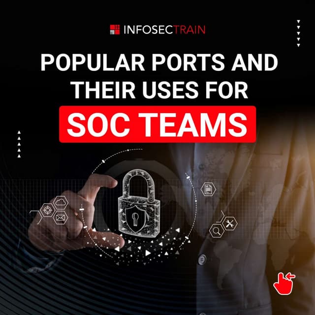 Mastering Popular Ports For SOC Teams By InfosecTrain | PDF
