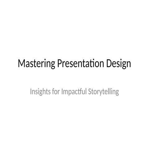 Mastering_Presentation_Design_Presentation.pptx