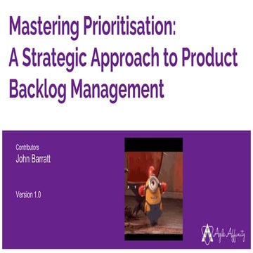 Mastering Prioritisation_ A Strategic Approach to Product Backlog Management (1).pptx