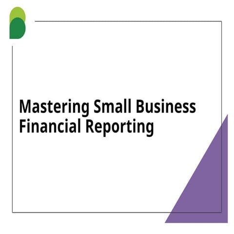 Mastering Small Business Financial Reporting.pptx