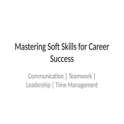 Mastering_Soft_Skills_Presentation_Detailed.pptx