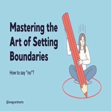 Mastering the Art of Setting Boundaries.pptx