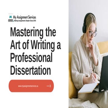 Mastering the Art of Writing a Professional Dissertation.pptx