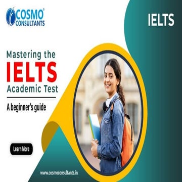 Mastering the IELTS Academic Test – A beginner’s guide | PPTX