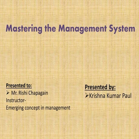 Mastering the management system | PPTX