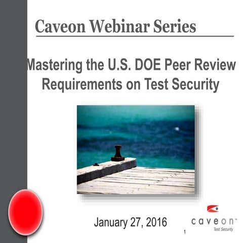 Caveon Webinar Series - Mastering the US DOE Test Security Requirements ...
