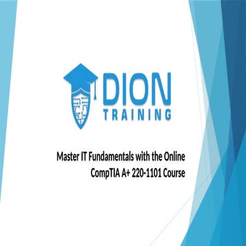 Master IT Fundamentals with the Online CompTIA A+ 220-1101 Course | PPTX