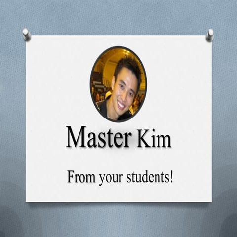 Master Kim's Scrapbook | PPTX | Educational Assessment | Education