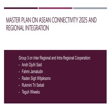 Master plan on asean connectivity 2025 and regional group presentation ...