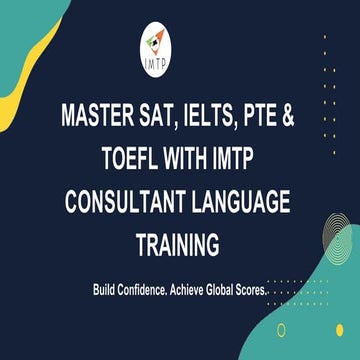 Master SAT, IELTS, PTE & TOEFL with IMTP Consultant Language Training.docx