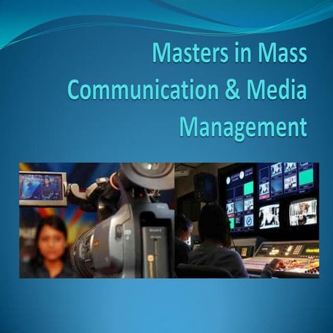 Masters in mass communication & media management | PPT