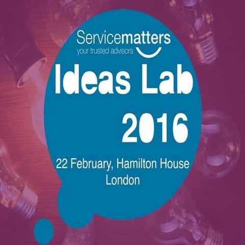 Service Matters Ideas Lab Slide Deck | PDF