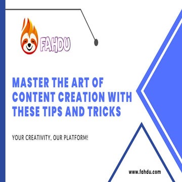 Master the Art of Content Creation with These Tips and Tricks | PPT