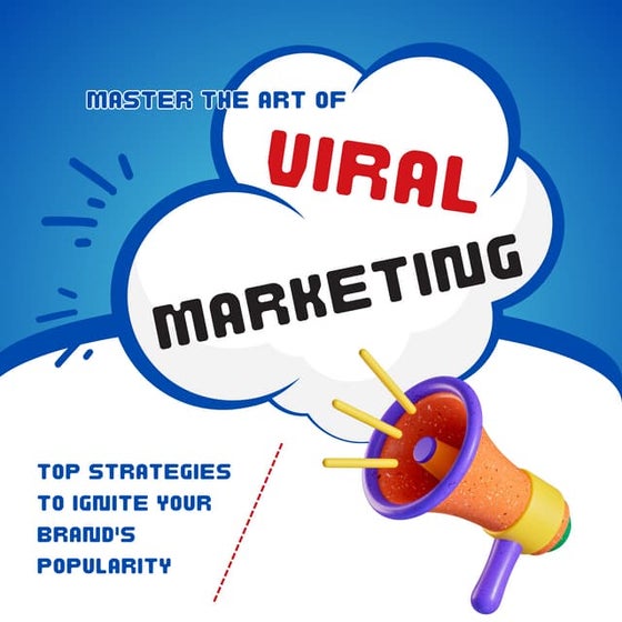 7 Key Strategies to Make Your Marketing Go Viral! | PDF