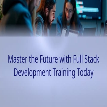 Master the Future with Full Stack development | PPTX