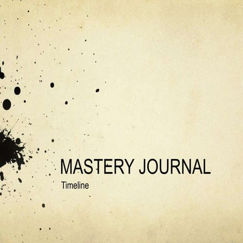 Mastery journal timeline project transitions | PPT