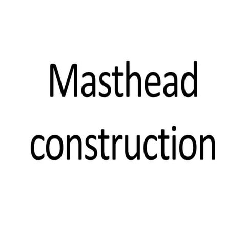 Masthead construction | PPT