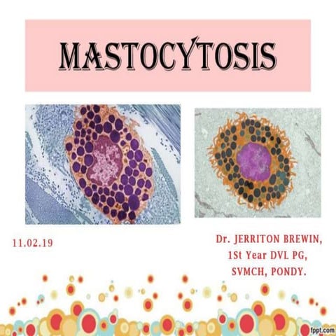 Mastocytosis (Cutaneous and Systemic) | PPTX