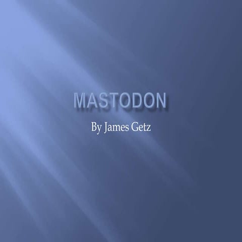 Mastodon | PPTX