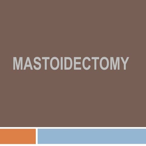 Mastoidectomy | PPTX