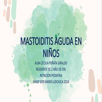 MASTOIDITIS AGUDA EN NIÑOS. Definicion, clasificacion y tratamiento | PPTX