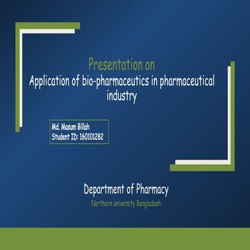 Application of bio-pharmaceutics in the pharmaceutical industry | PPTX