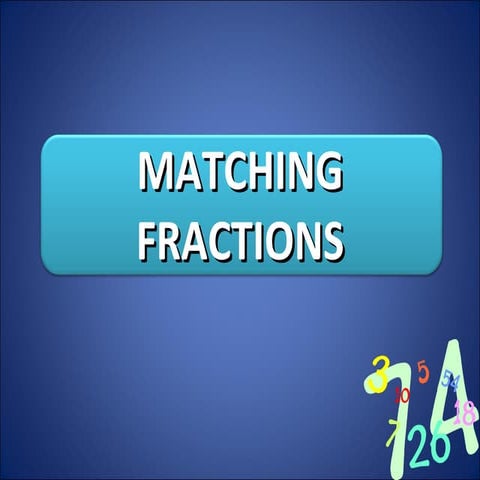 Matching fractions (1) | PPT