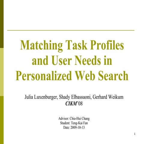 Matching Task Profiles And User Needs In Personalized Web Search | PPT