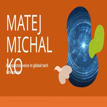 What Makes Matej Michalko a Respected Voice in the Global Tech ...