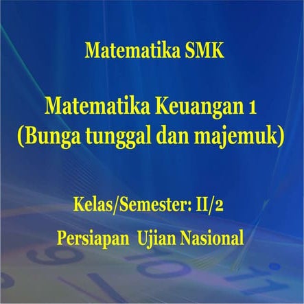 Matematika Keuangan Materi Bunga Tunggal Dan Bunga Majemuk Ppt