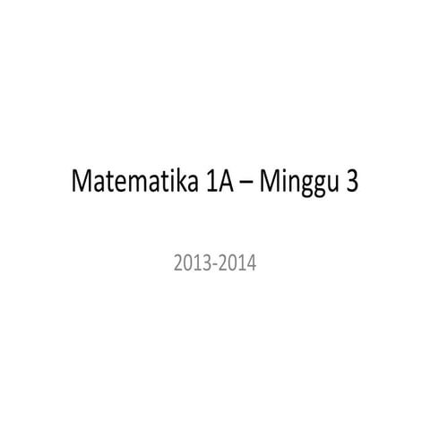 Matematika 1A minggu 3 | PPT
