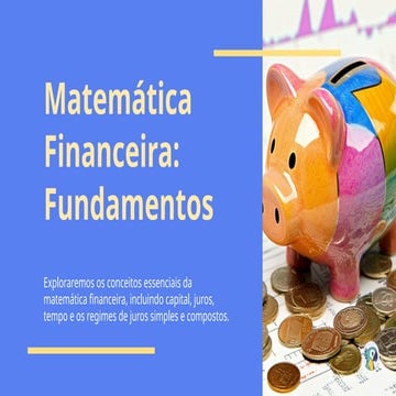 Matemática Financeira: Fundamentos e con | PPTX