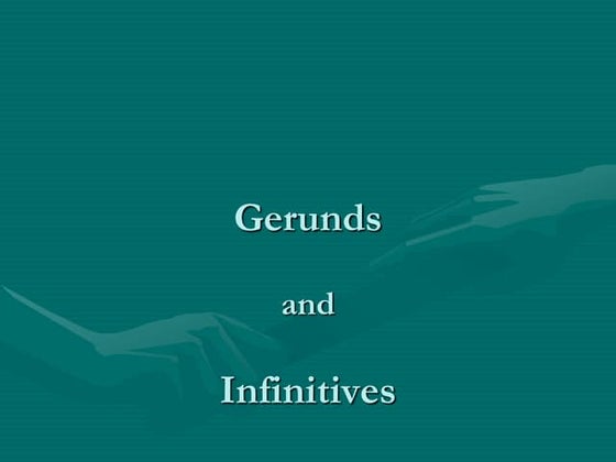 PPT Gerunds and Infinitives | PPTX