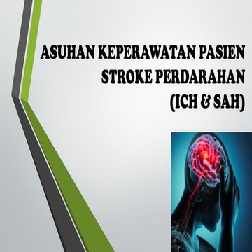 MATERI-ASKEP-ICH-SAH STROKE PERDARAHAN OTAK | PPTX