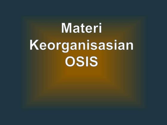 Materi tugas dan peran osis | PPT