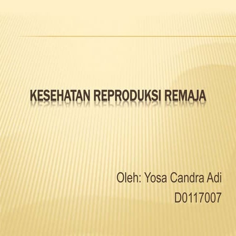 Kesehatan Reproduksi Remaja Fix Pptx 2 Pptx