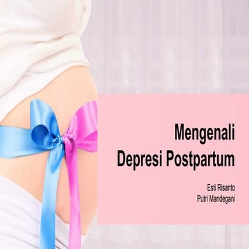 Materi 1. dr. Esti Sp.OG - Post Partum Depression.pptx