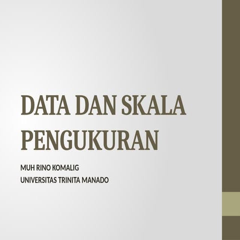 Materi Perkuliahan 1 DATA DAN SKALA PENGUKURAN.pptx