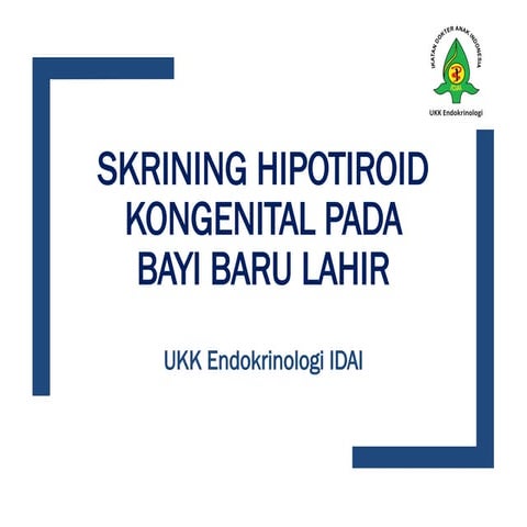 Skrining Hipotiroid Kongenital pada bayi | PPT