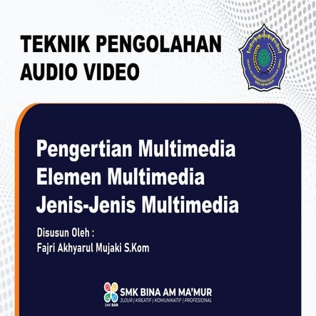 pengertian multimedia dan penerapan multimedia | PPTX