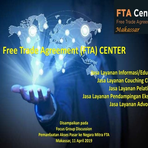 Free Trade Agreement (FTA) Center Makassar | PPT