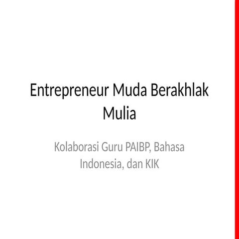 Materi 2_Entrepreneur_Muda_Berakhlak_Mulia | PPTX