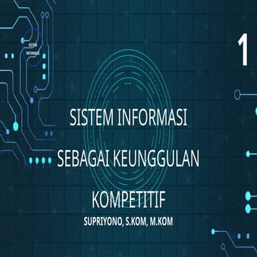 Materi 3. Sistem Informasi Sebagai Keunggulan Kompetitif | PPTX