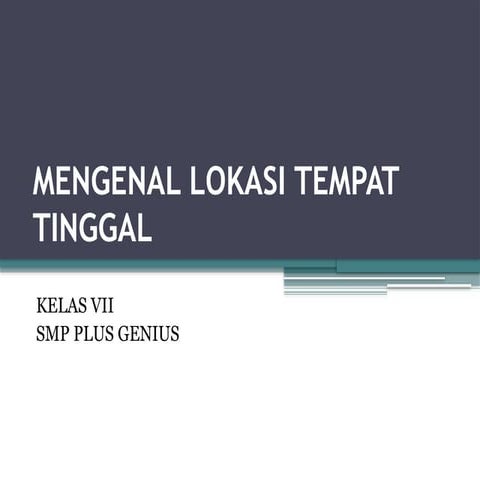 Materi 3 IPS - Mengenal Lokasi Tempat Tinggal.pptx