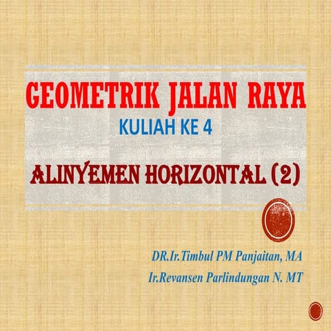 MATERI 4 K1 smt IV ALINYEMEN HORIZONTAL (2) geometriik jalan.pdf